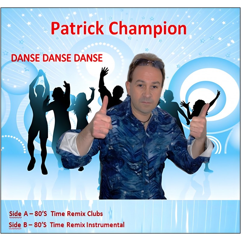 DISQUE 45 TOURS VINYLE COLLECTOR DANSE DANSE DANSE DU CHANTEUR PATRICK ...