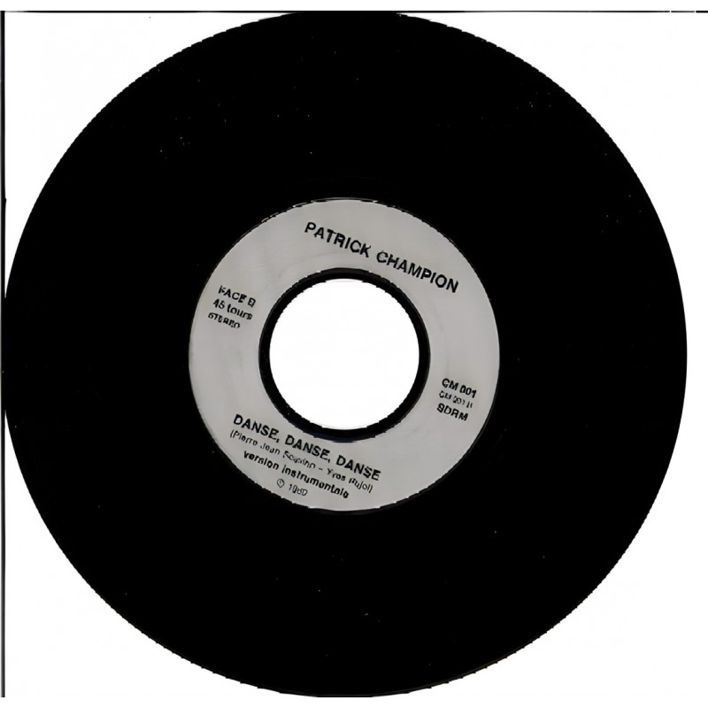 DISQUE 45 TOURS VINYLE COLLECTOR DANSE DANSE DANSE DU CHANTEUR PATRICK ...